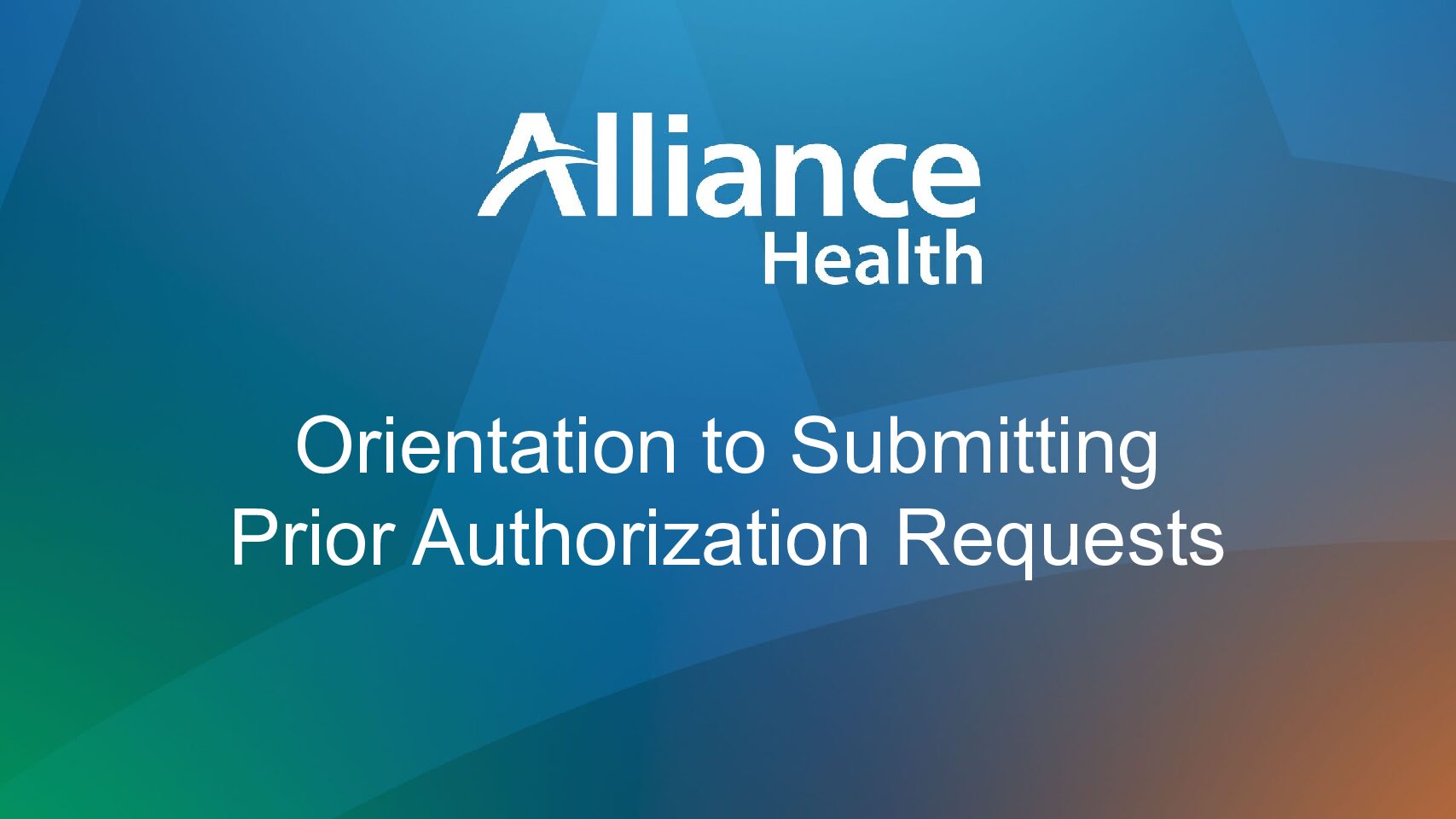Prior Authorization Submission Process - Alliance Health